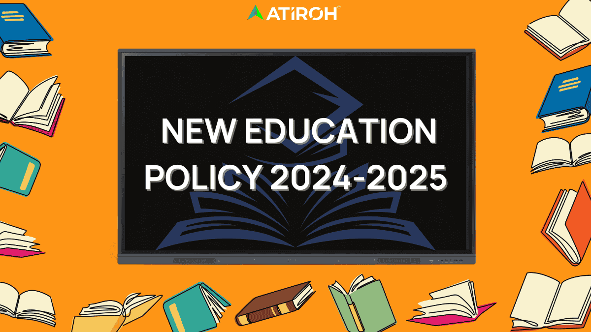 A Comprehensive Guide To New Education Policy 2024-2025 – Atiroh AV ...